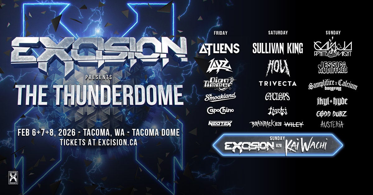 Excision Presents: The Thunderdome | Tacoma Dome