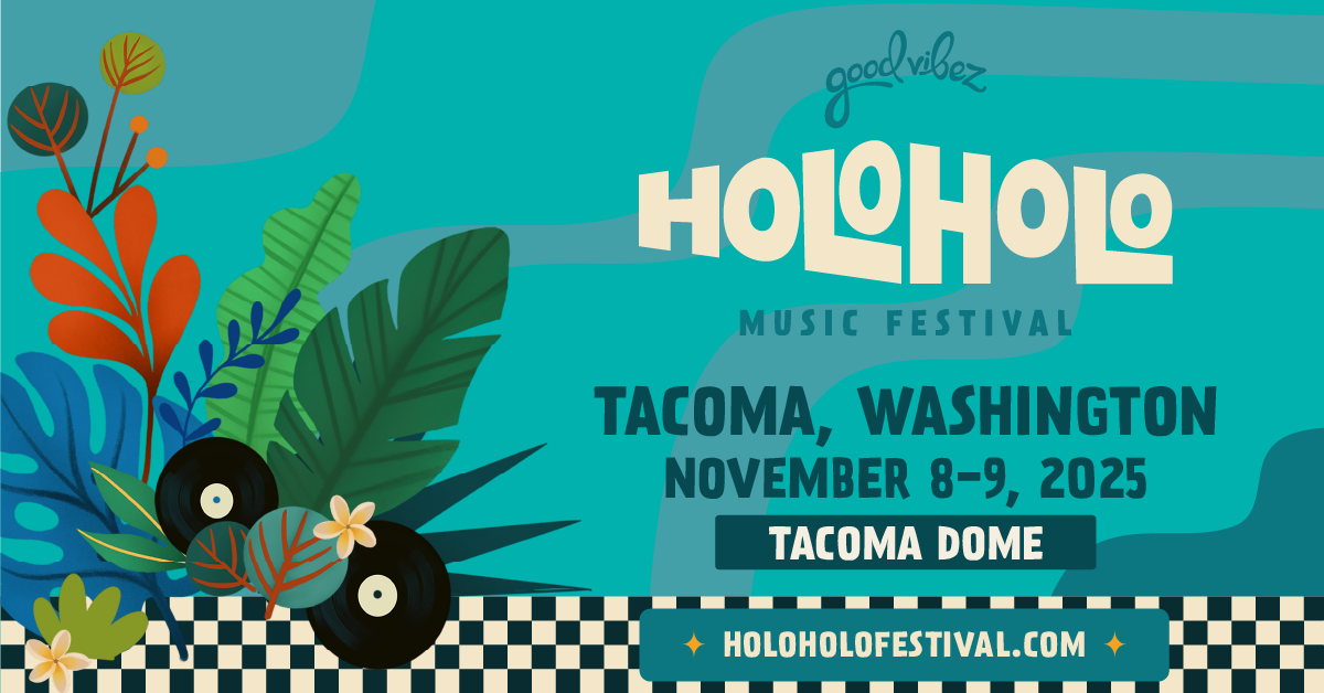 Holo Holo Music Festival | Tacoma Dome